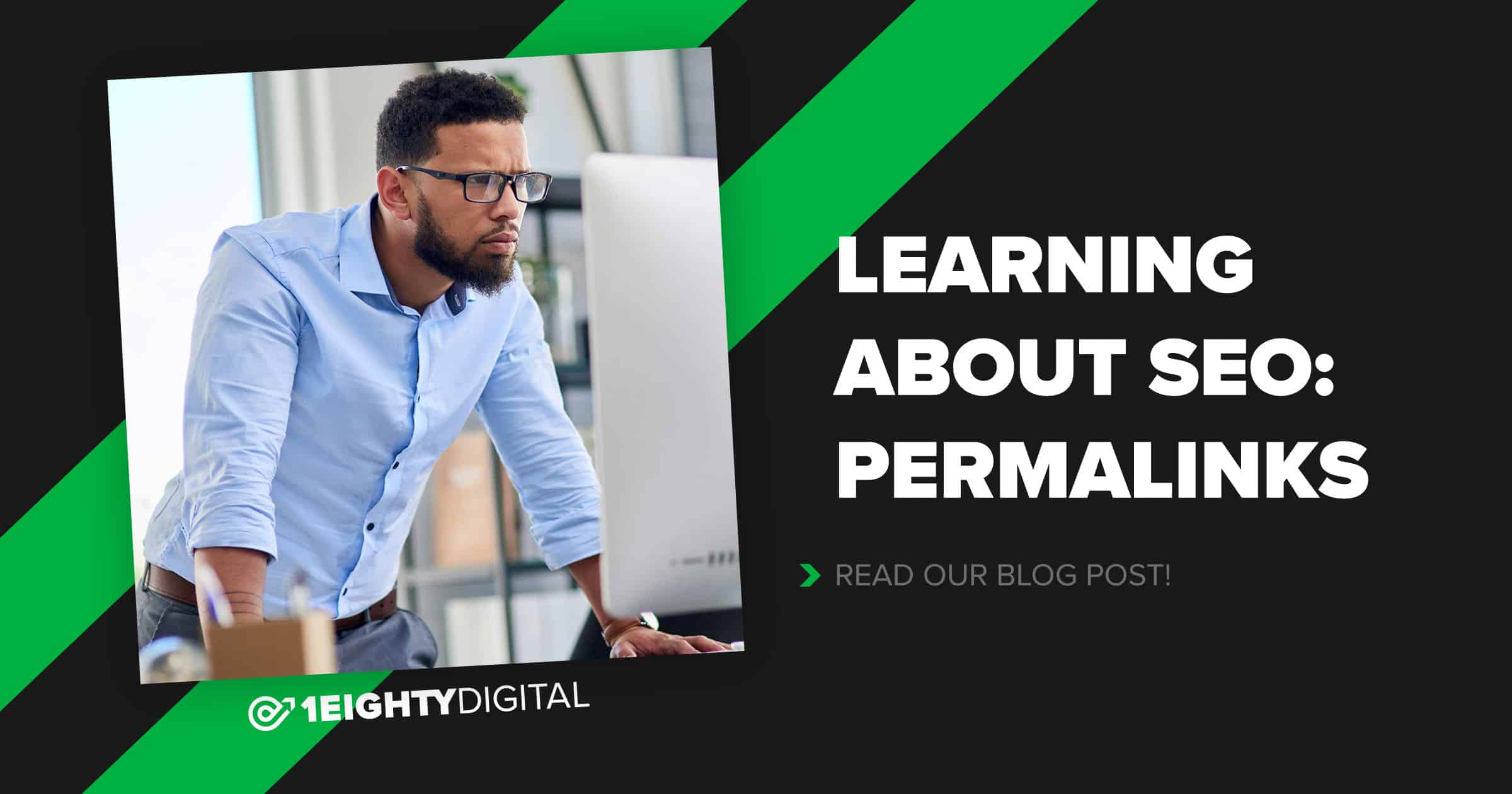 Learn About SEO: What Is A Permalink? | 1Eighty Digital