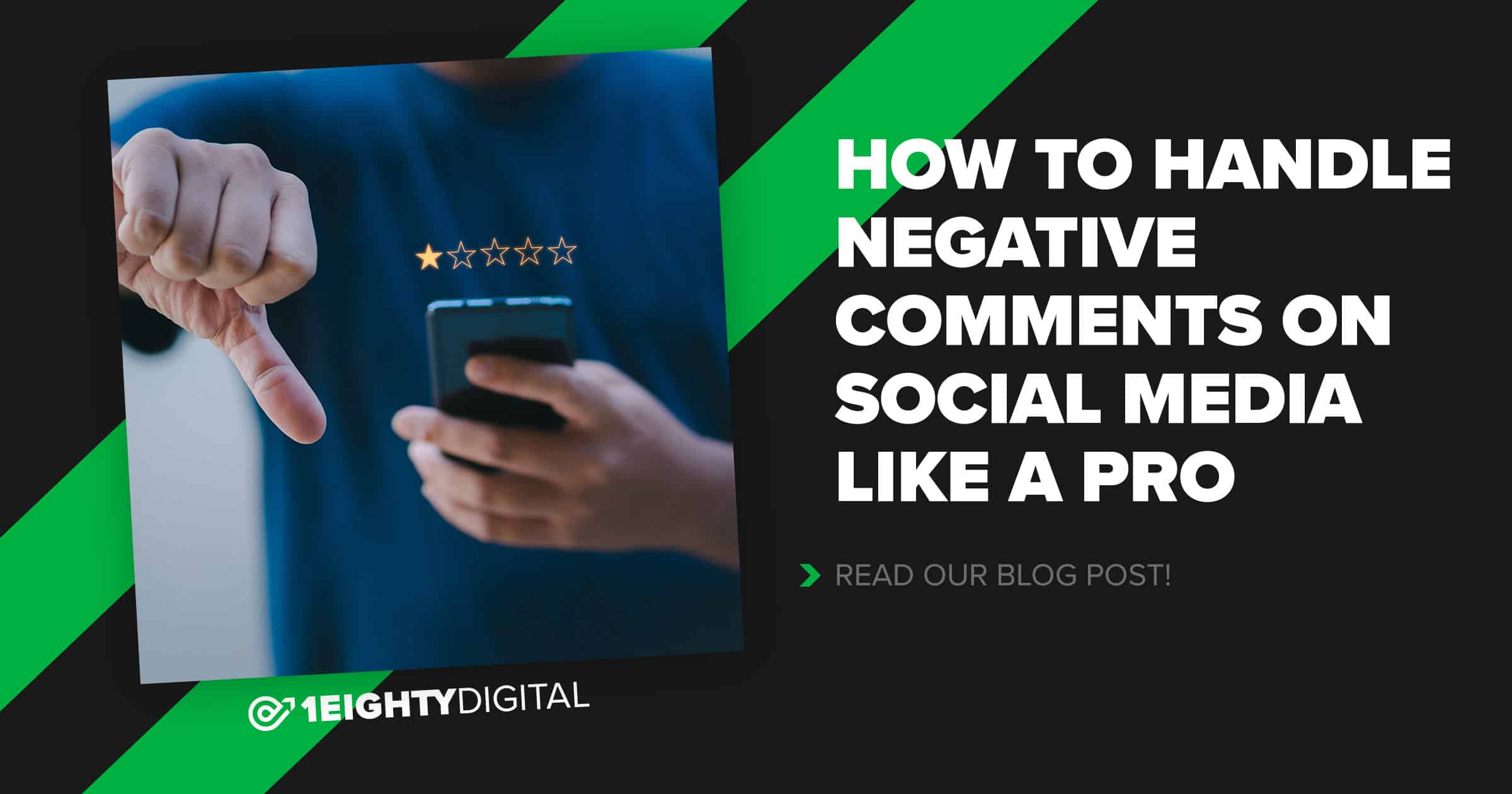 Handling Negative Comments On Social Media: Learn How | 1Eighty Digital
